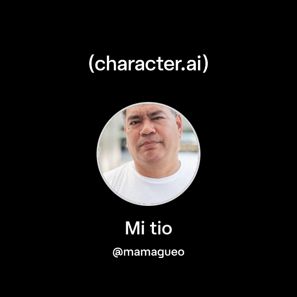 Chat with Mi tio | character.ai | AI Chat, Reimagined–Your Words. Your ...