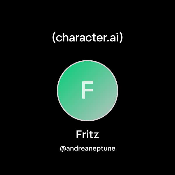 Chat with Fritz | character.ai | Personalized AI for every moment of ...