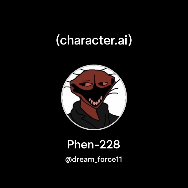 Chat with Phen-228 | character.ai | AI Chat, Reimagined–Your Words ...
