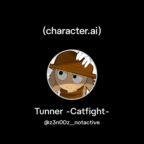 Chat with Tunner -Catfight- | character.ai | AI Chat, Reimagined–Your ...