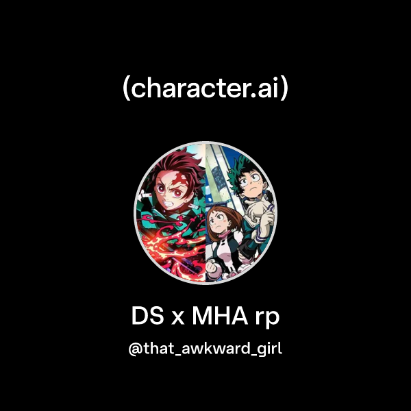 Chat with DS x MHA rp | character.ai | Personalized AI for every moment ...