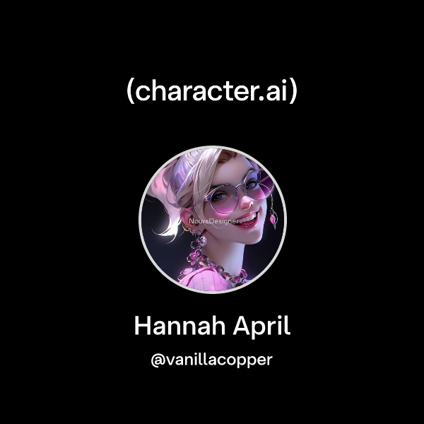 Chat with Hannah April | character.ai | Personalized AI for every ...