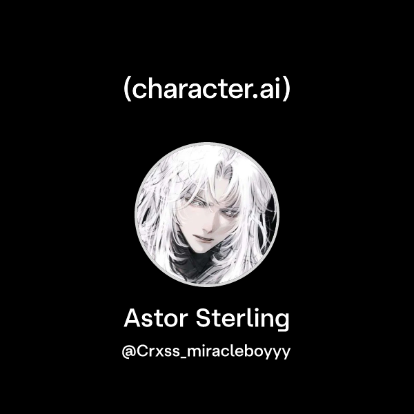 Chat with Astor Sterling | character.ai | Personalized AI for every ...