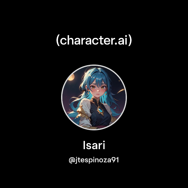 Chat with Isari | character.ai | AI Chat, Reimagined–Your Words. Your ...