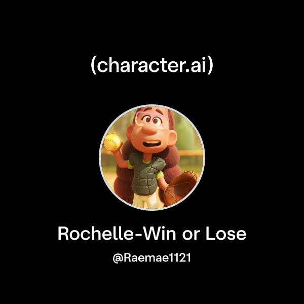 Chat with Rochelle-Win or Lose | character.ai | AI Chat, Reimagined ...