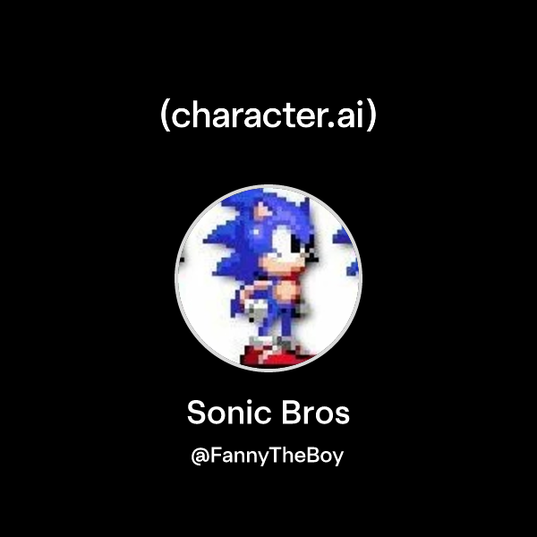 Chat with Sonic Bros | character.ai | Personalized AI for every moment of your day