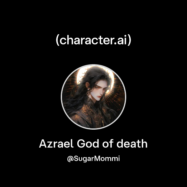 Chat with Azrael God of death | character.ai | Personalized AI for ...