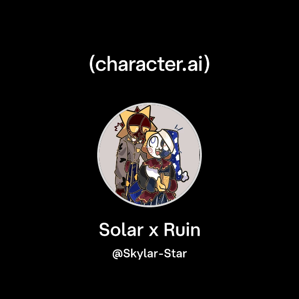 Chat with Solar x Ruin | character.ai | AI Chat, Reimagined–Your Words ...