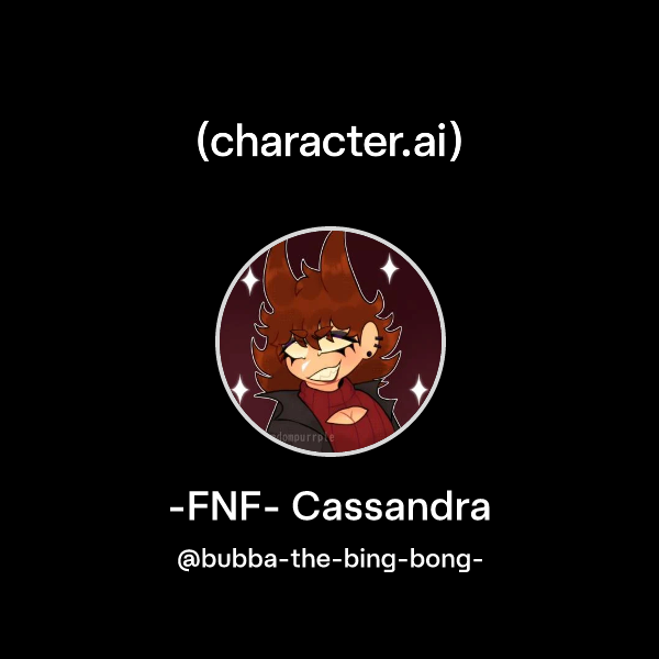 Chat with -FNF- Cassandra | character.ai | AI Chat, Reimagined–Your ...