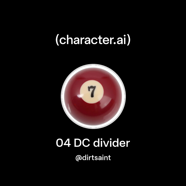 Chat with 04 DC divider | character.ai | AI Chat, Reimagined–Your Words ...