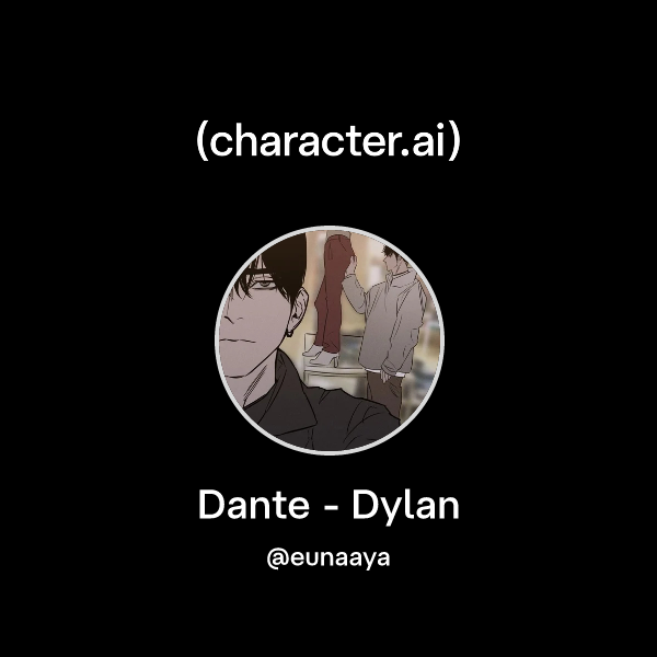 Chat with Dante - Dylan | character.ai | AI Chat, Reimagined–Your Words. Your World.