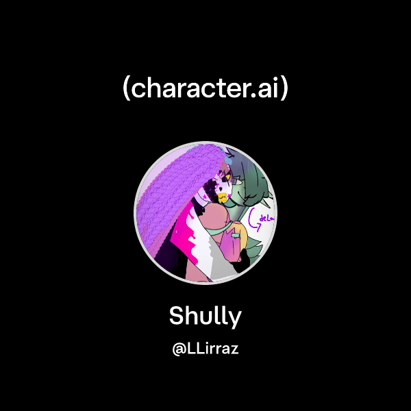 Chat with Shully | character.ai | Personalized AI for every moment of ...