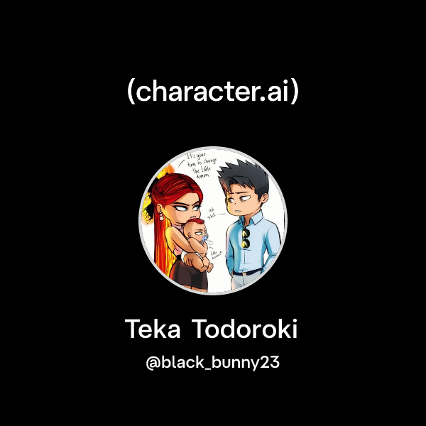 Chat with Teka Todoroki | character.ai | AI Chat, Reimagined–Your Words ...