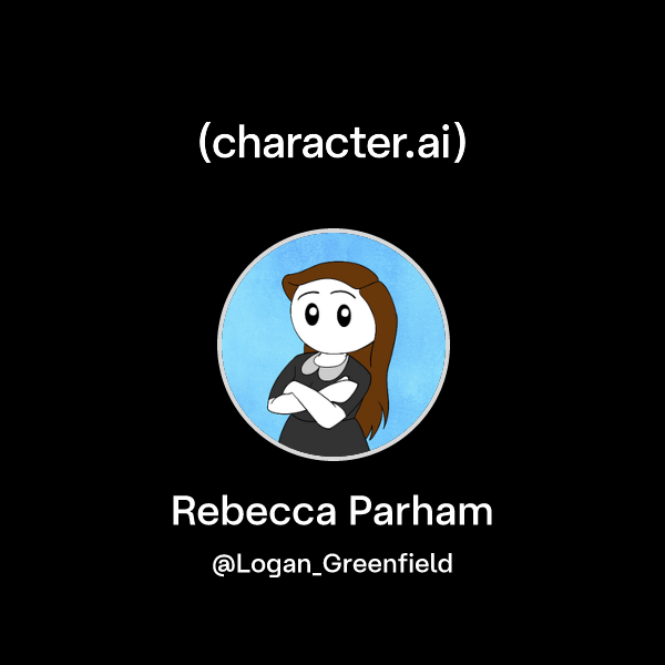 Chat with Rebecca Parham | character.ai | AI Chat, Reimagined–Your Words. Your World.
