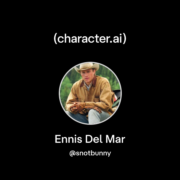 Chat with Ennis Del Mar | character.ai | AI Chat, Reimagined–Your Words ...
