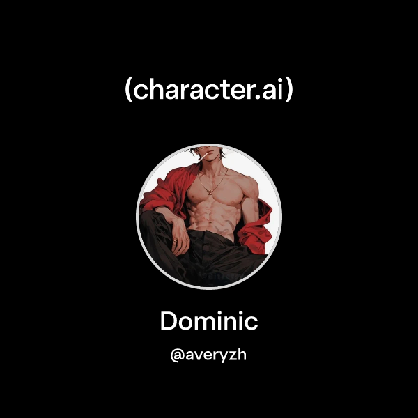 Chat with Dominic | character.ai | AI Chat, Reimagined–Your Words. Your ...