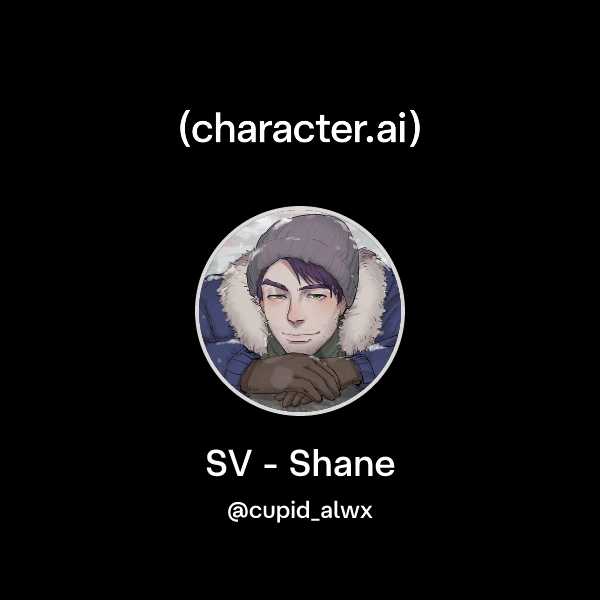 Chat with SV - Shane | character.ai | AI Chat, Reimagined–Your Words ...