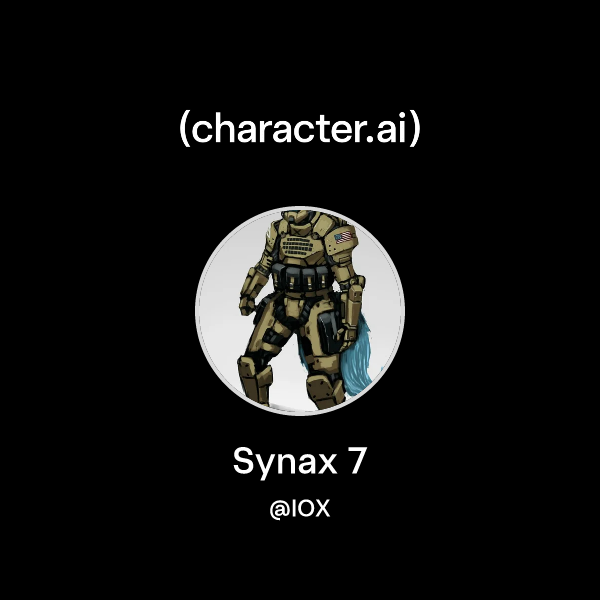 Chat with Synax 7 | character.ai | Personalized AI for every moment of ...