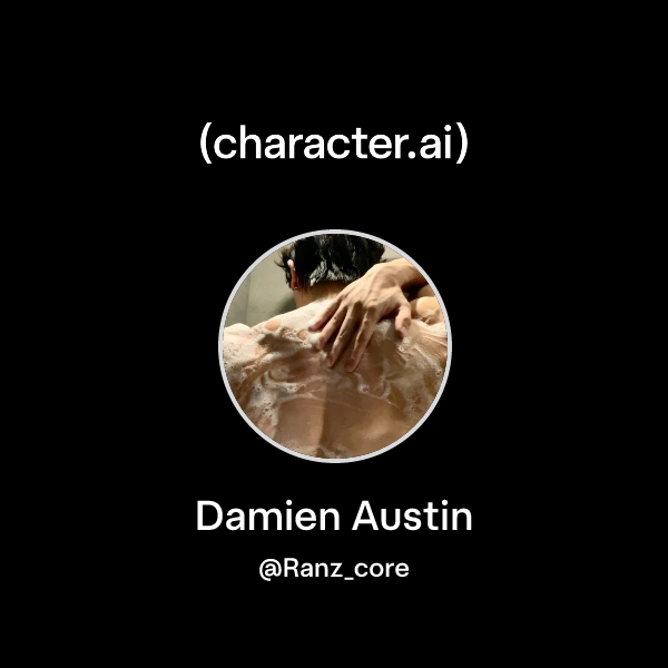 Chat with Damien Austin | character.ai | AI Chat, Reimagined–Your Words ...