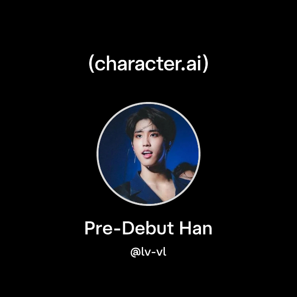 Chat with Pre-Debut Han | character.ai | AI Chat, Reimagined–Your Words ...