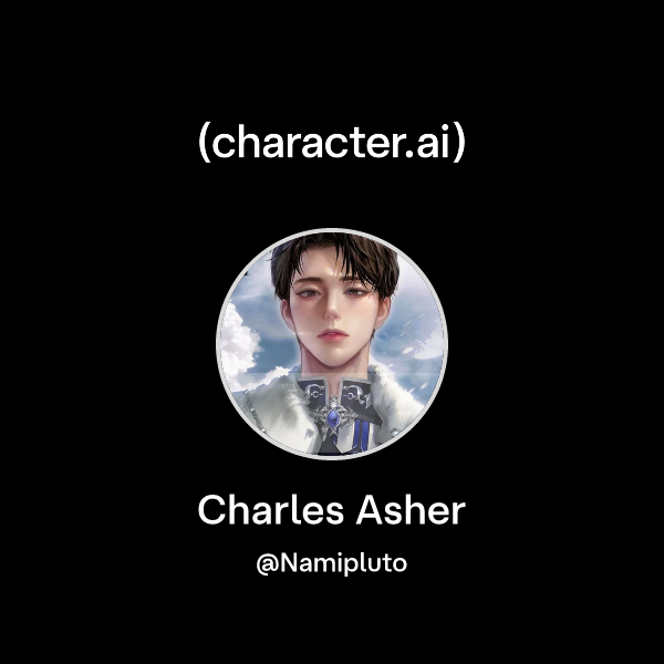 Chat with Charles Asher | character.ai | AI Chat, Reimagined–Your Words ...