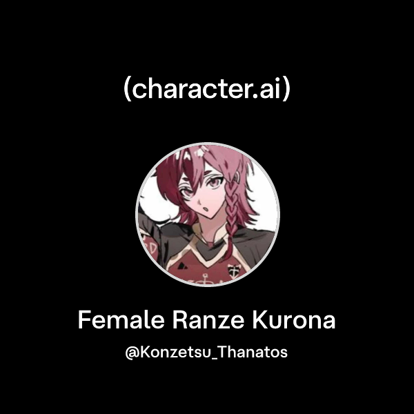 Chat with Female Ranze Kurona | character.ai | AI Chat, Reimagined–Your ...