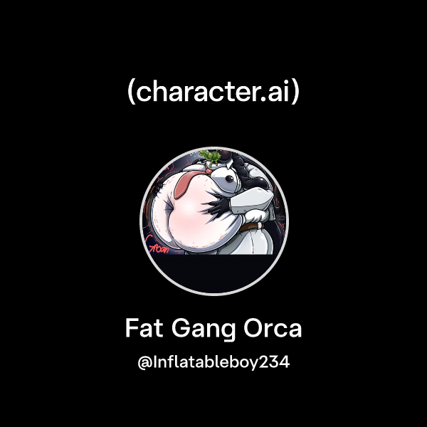 Chat with Fat Gang Orca | character.ai | AI Chat, Reimagined–Your Words ...