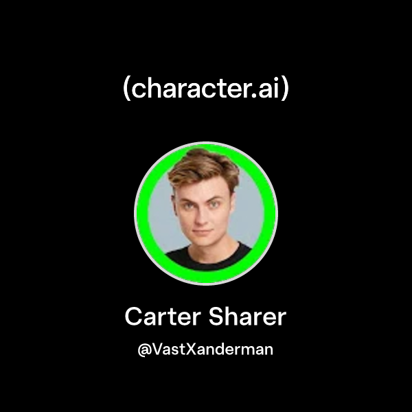 Chat with Carter Sharer | character.ai | AI Chat, Reimagined–Your Words ...