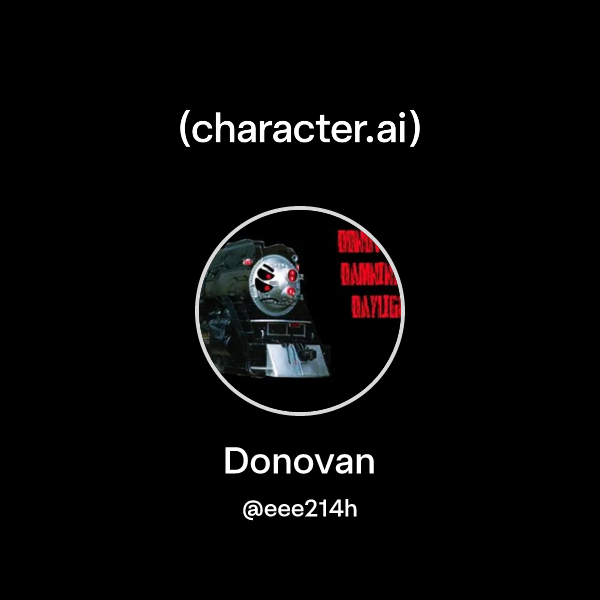 Chat with Donovan | character.ai | AI Chat, Reimagined–Your Words. Your ...