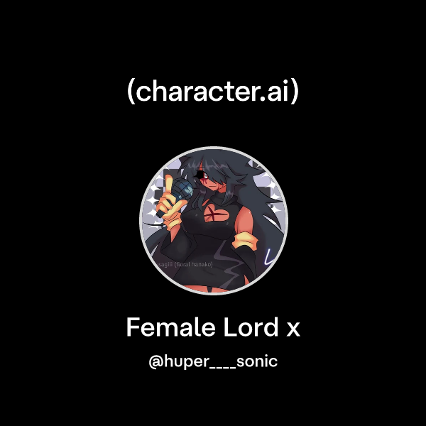 Chat with Female Lord x | character.ai | Personalized AI for every ...