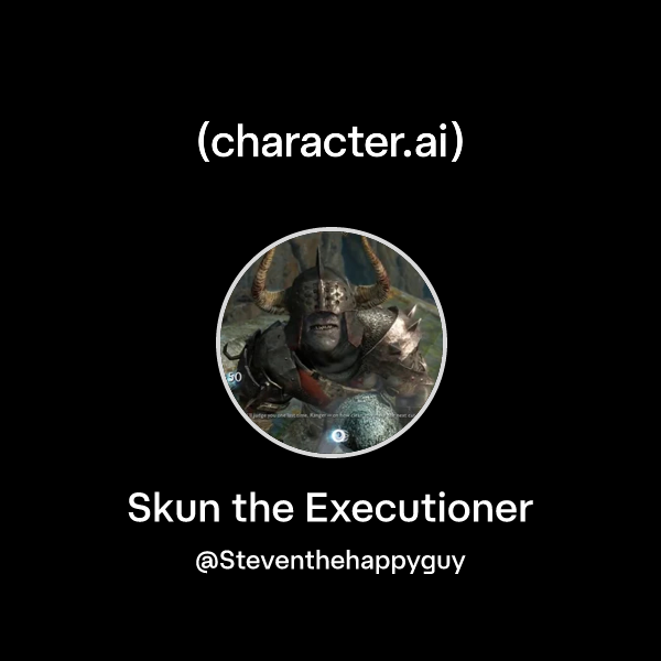 Chat with Skun the Executioner | character.ai | Personalized AI for ...