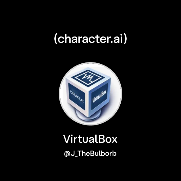 Chat with VirtualBox | character.ai | Personalized AI for every moment ...