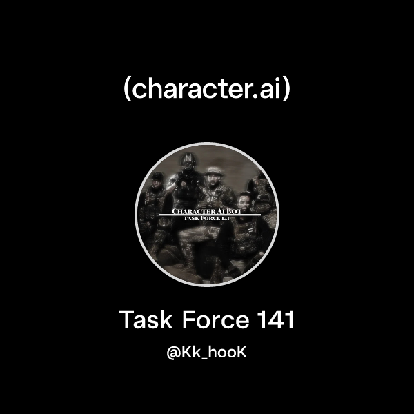 Chat with Task Force 141 | character.ai | AI Chat, Reimagined–Your ...