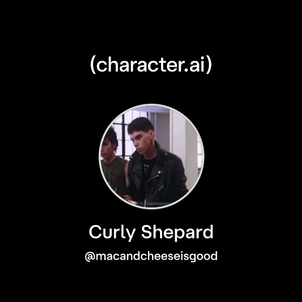Chat with Curly Shepard | character.ai | AI Chat, Reimagined–Your Words ...
