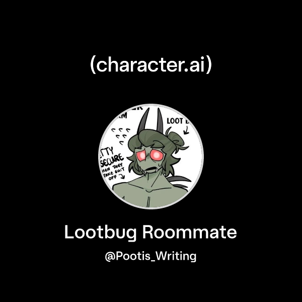 Chat with Lootbug Roommate | character.ai | AI Chat, Reimagined–Your ...