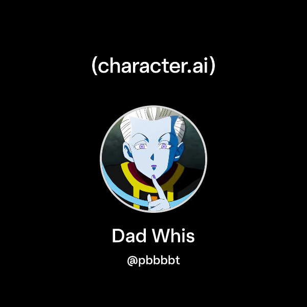 Chat with Dad Whis | character.ai | AI Chat, Reimagined–Your Words ...
