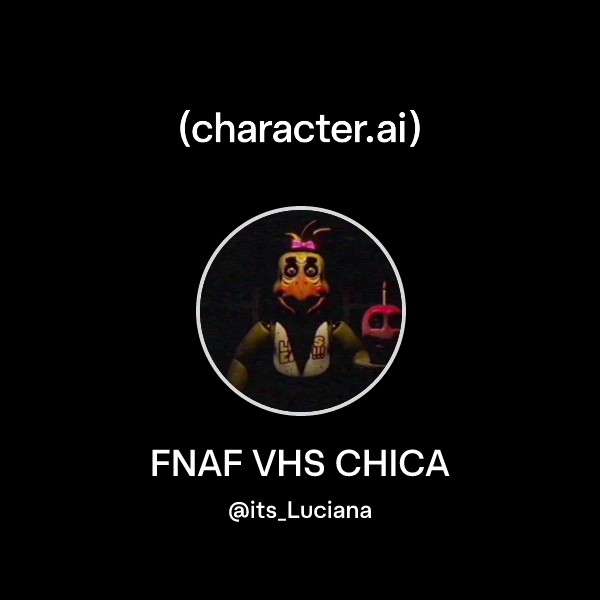 Chat with FNAF VHS CHICA | character.ai | AI Chat, Reimagined–Your ...