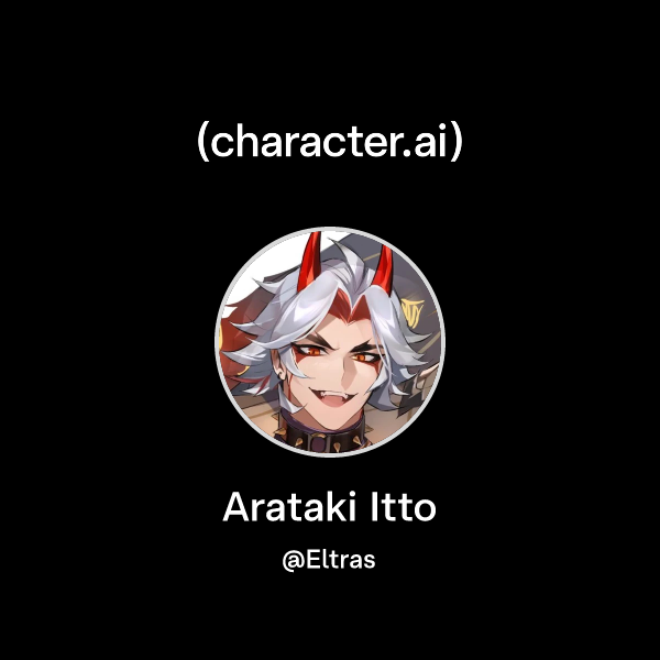 Chat with Arataki Itto | character.ai | Personalized AI for every moment of your day