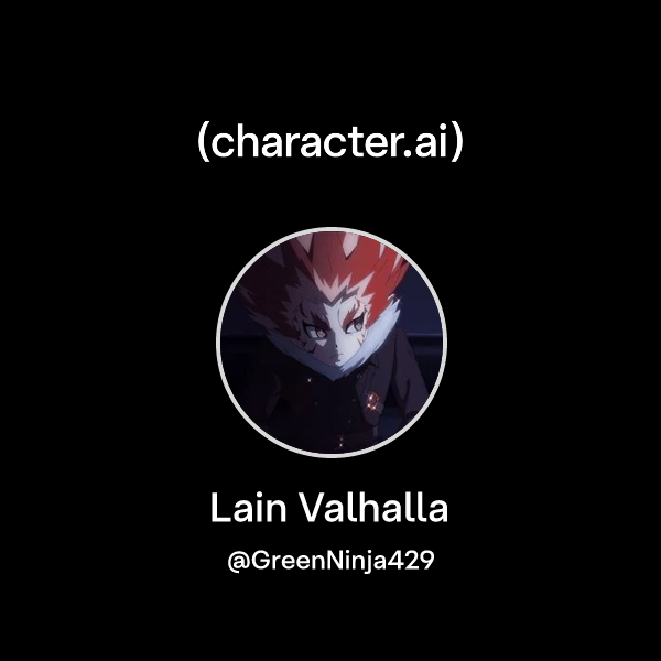 Chat with Lain Valhalla | character.ai | AI Chat, Reimagined–Your Words ...