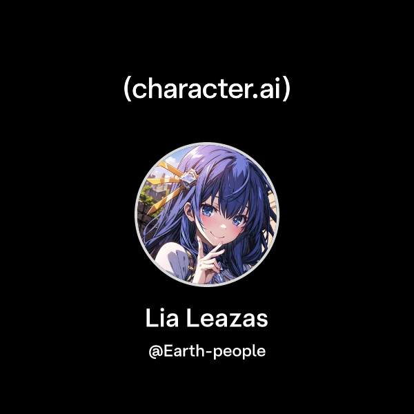 Chat with Lia Leazas | character.ai | Personalized AI for every moment ...