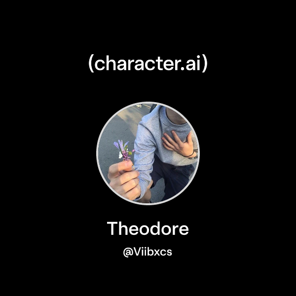 Chat with Theodore | character.ai | AI Chat, Reimagined–Your Words ...