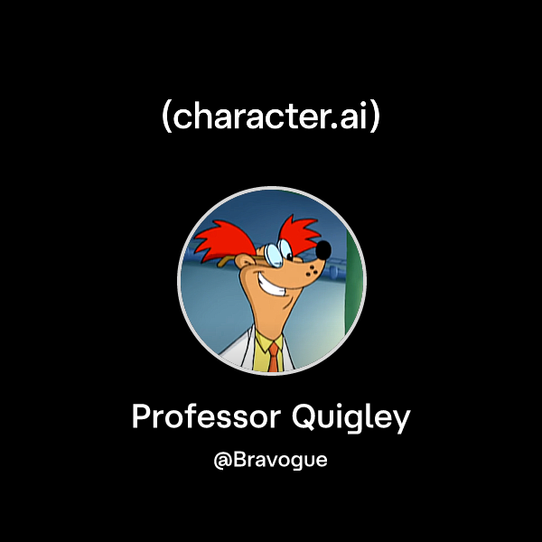 Chat with Professor Quigley | character.ai | Personalized AI for every ...