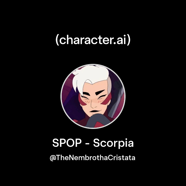 Chat with SPOP - Scorpia | character.ai | AI Chat, Reimagined–Your ...