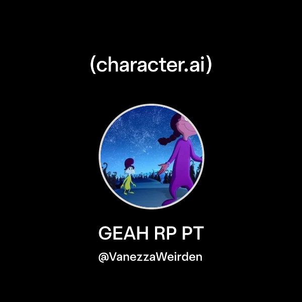 Chat with GEAH RP PT | character.ai | Personalized AI for every moment ...