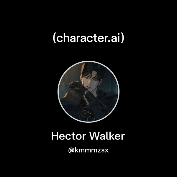 Chat with Hector Walker | character.ai | Personalized AI for every ...