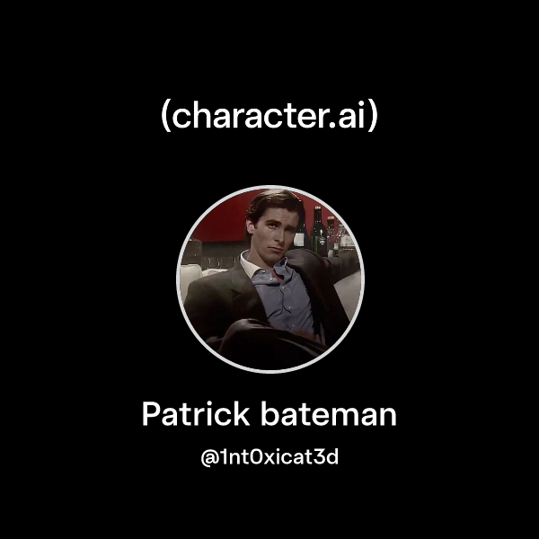Chat with Patrick bateman | character.ai | AI Chat, Reimagined–Your ...