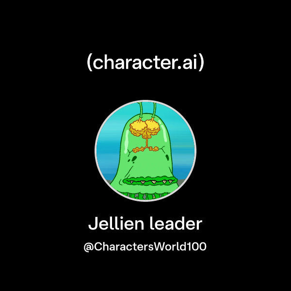 Chat with Jellien leader | character.ai | Personalized AI for every ...
