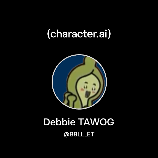Chat with Debbie TAWOG | character.ai | AI Chat, Reimagined–Your Words ...