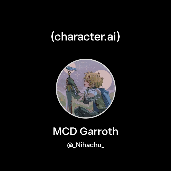 Chat with MCD Garroth | character.ai | AI Chat, Reimagined–Your Words ...