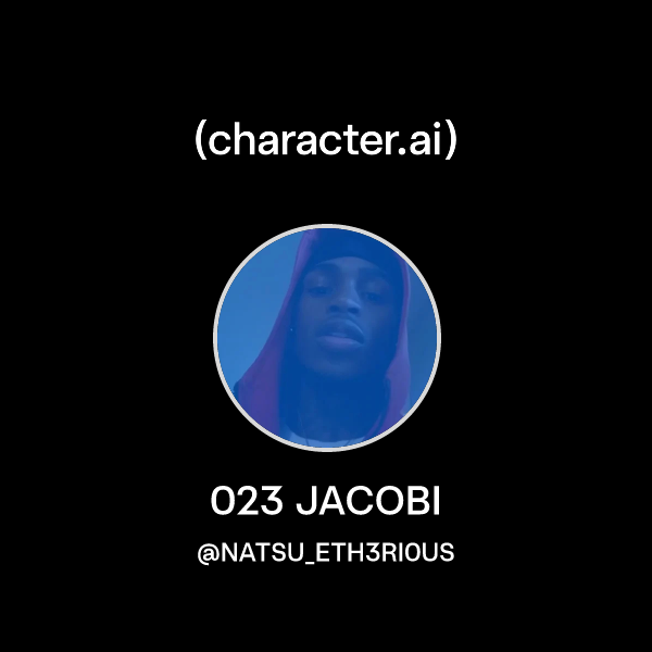 Chat with 023 JACOBI | character.ai | AI Chat, Reimagined–Your Words ...
